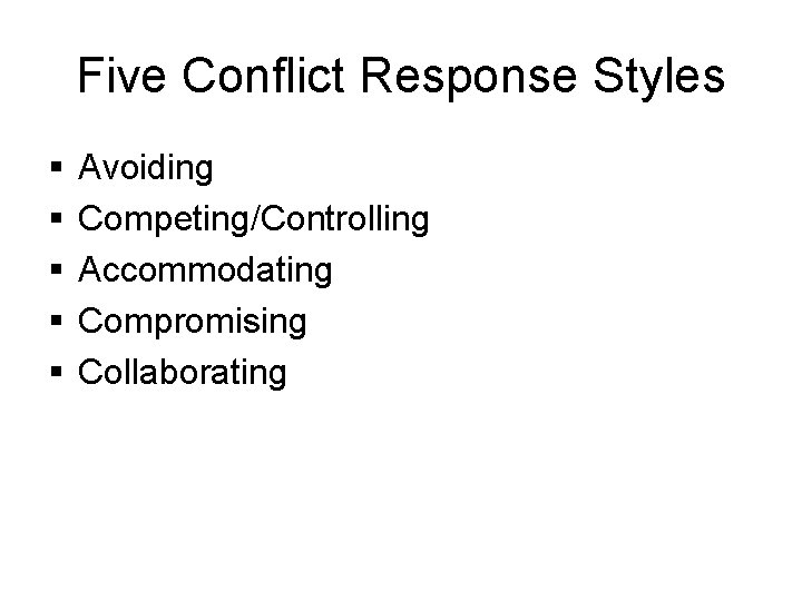 Understanding Conflict PCL Module 7 Objectives Define various