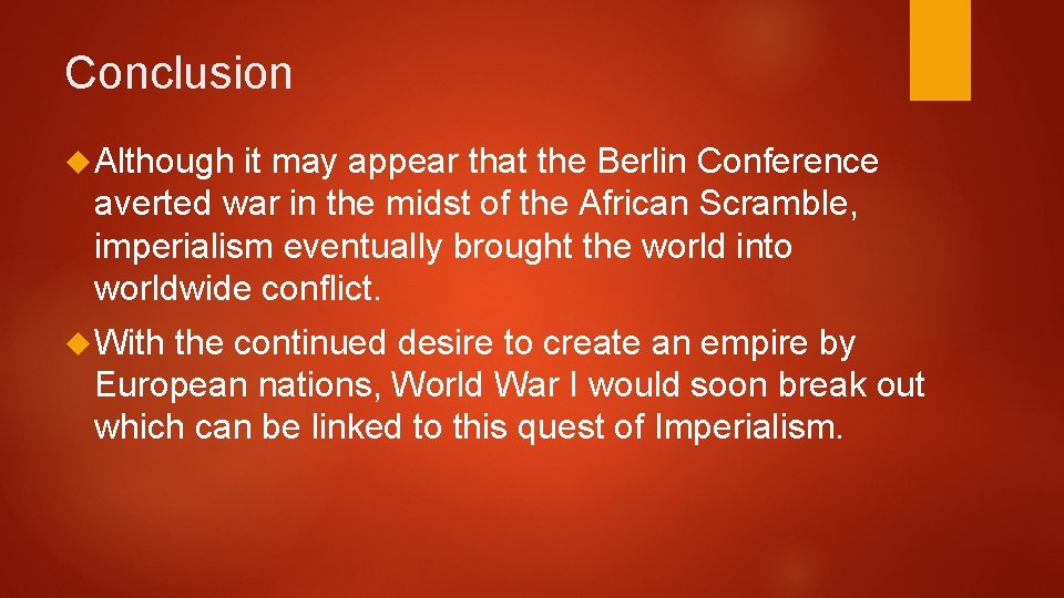 New Imperialism THE SCRAMBLE FOR AFRICA Conditions Prior