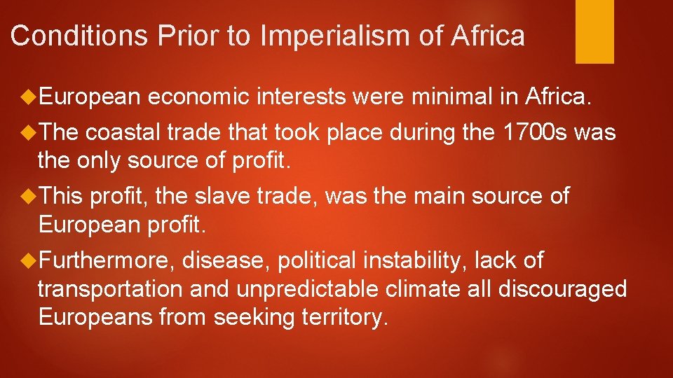 New Imperialism THE SCRAMBLE FOR AFRICA Conditions Prior