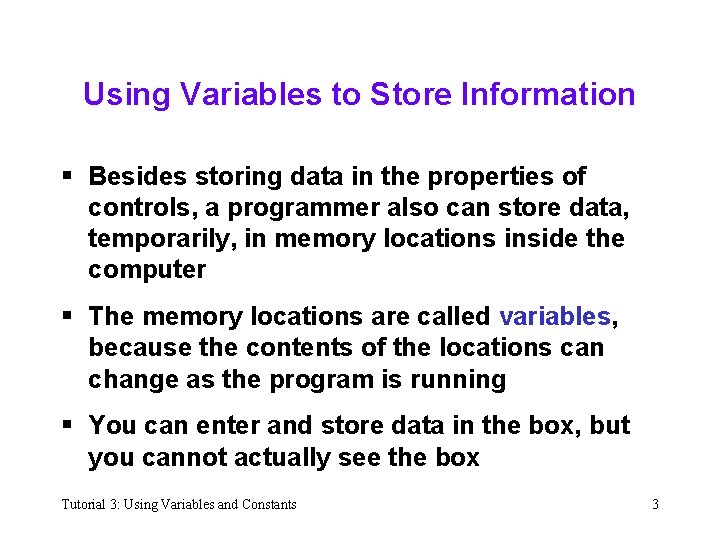 Tutorial 3 Using Variables and Constants Tutorial 3