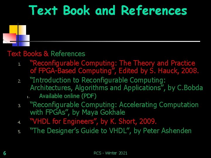 ENG 6530 Reconfigurable Computing Systems General Information Handout