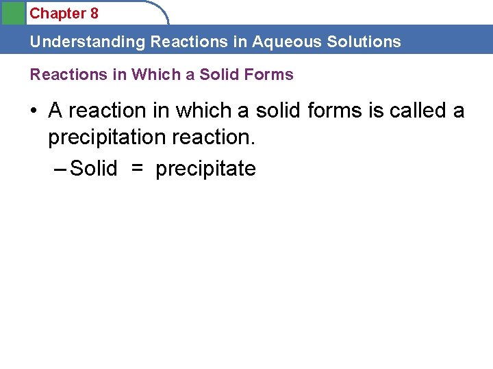 Chapter 8 Understanding Reactions in Aqueous Solutions Objectives