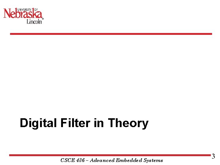 CSCE 436 Advanced Embedded Systems Lecture 28 Digital