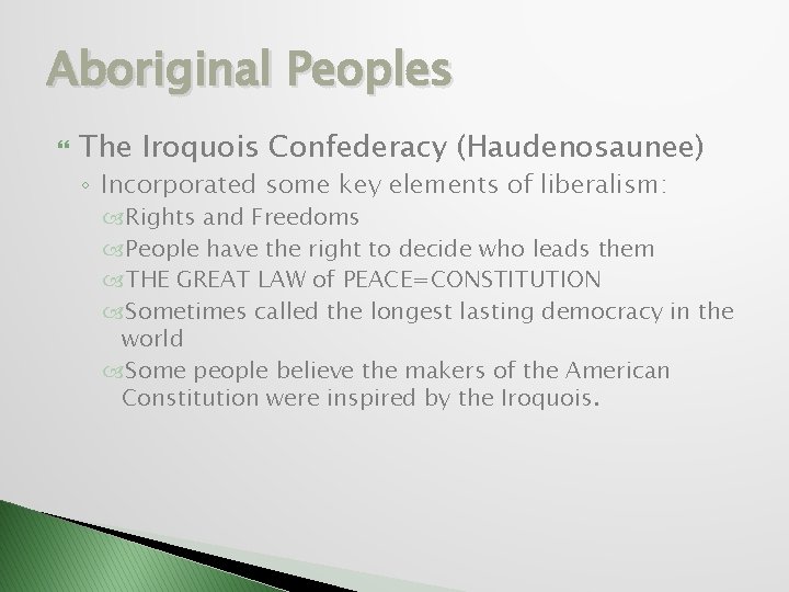 Exploring the roots of Liberalism The Iroquois Influence