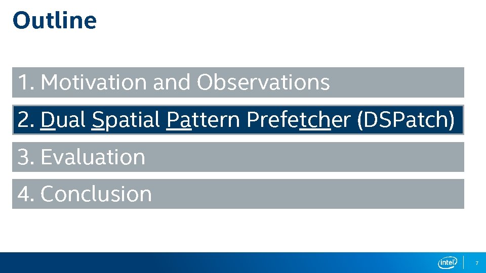 DSPatch Dual Spatial pattern prefetcher Rahul Bera 1