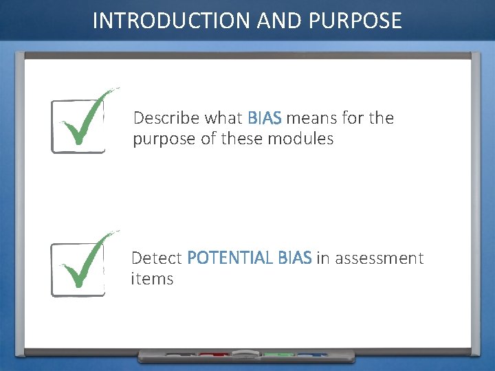 BIAS KEY CONCEPTS INTRODUCTION AND PURPOSE Describe what