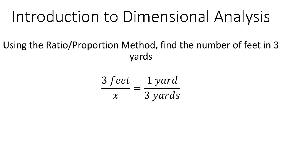 Introduction to Dimensional Analysis Objective Students will be