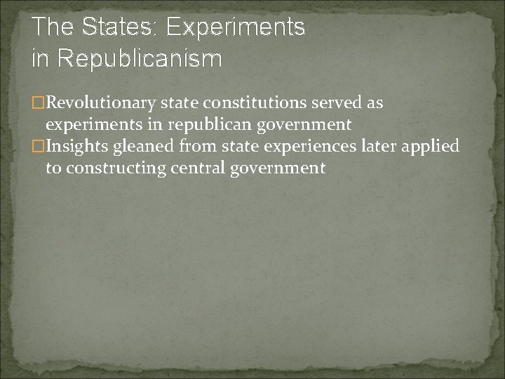 Week 8 Notes Chapter 6 The Republican Experiment