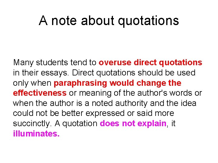 Embedding Quotations A note about quotations Many students