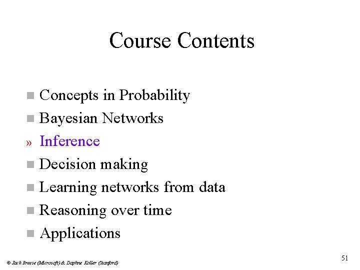 Tutorial on Bayesian Networks Jack Breese Daphne Koller