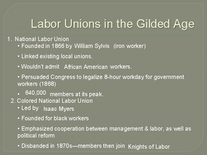 Labor Unions in the Gilded Age Labor Unions