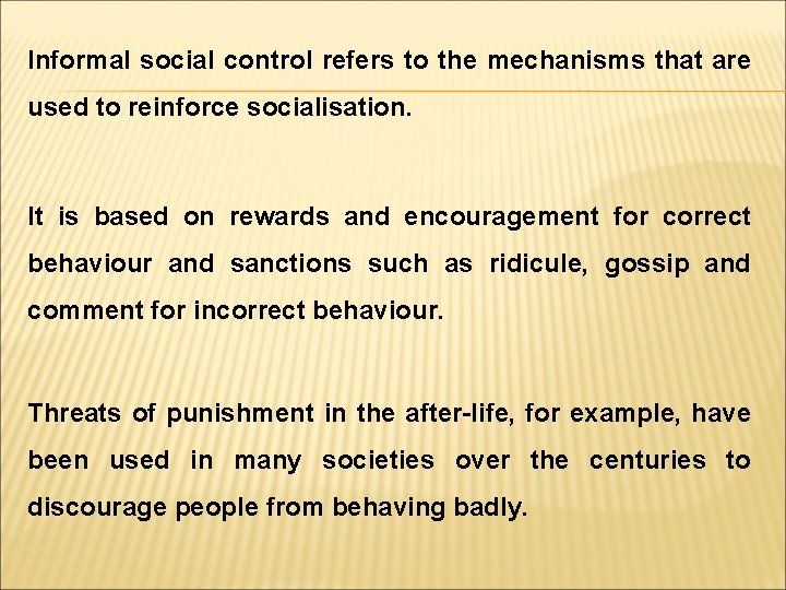 SOCIAL ORDER AND CONTROL Order and predictability are