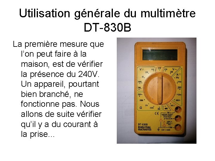 Utilisation gnrale du multimtre DT830 B Dans ce