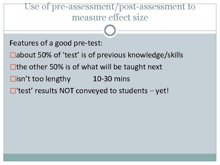 Visible Learning SESSION 2 MEASURING YOUR EFFECT Your