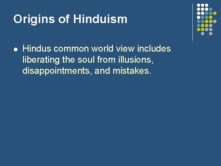 Introduction to Hinduism and Buddhism Hinduism Beginnings l
