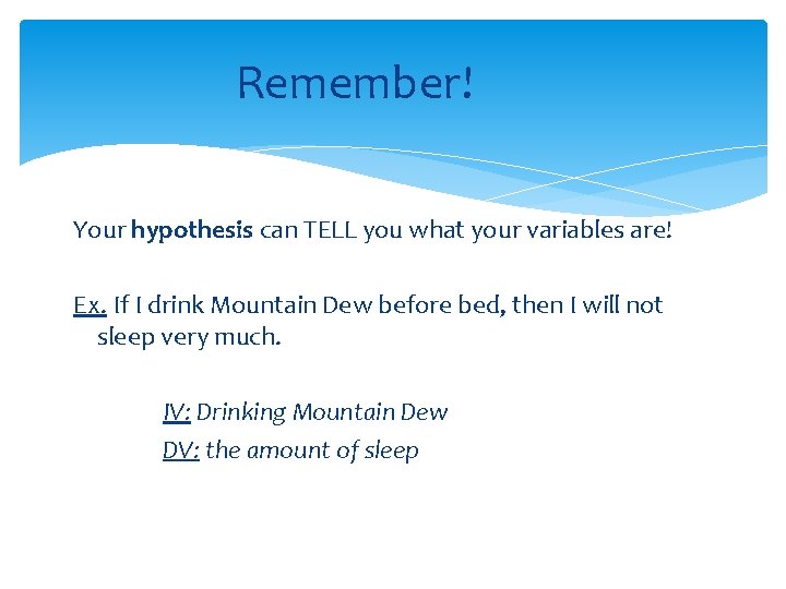 Writing a hypothesis and identifying variables Form a