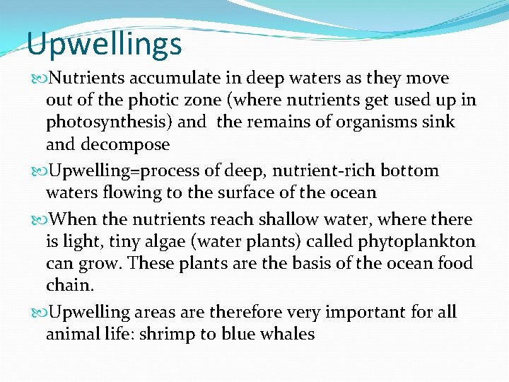 Thermohaline circulation Upwelling and Blue Whales Salt changes