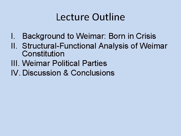 The Weimar Republic The Constitution Political Parties and