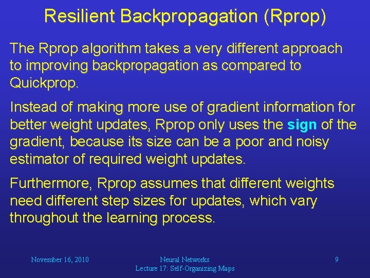 About Assignment 3 Two approaches to backpropagation learning