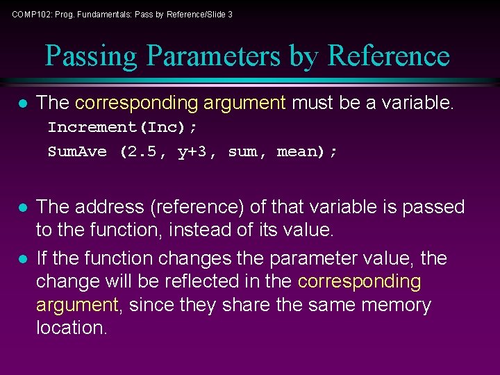 Programming Functions Passing Parameters by Reference COMP 102