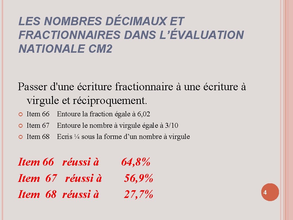 LES FRACTIONS ET LES NOMBRES DCIMAUX AU CYCLE