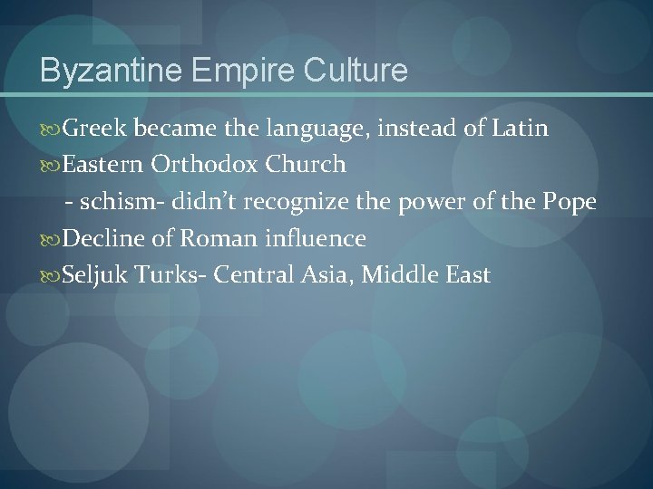 THE BYZANTINE EMPIRE Byzantine Empire Eastern of the