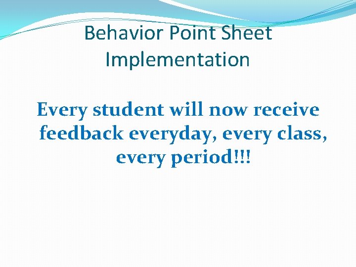 Behavior Point Sheets Behavior Point Sheet Implementation Every