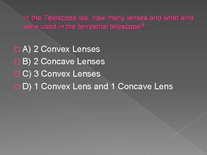 Review for Lab Final What type of interference