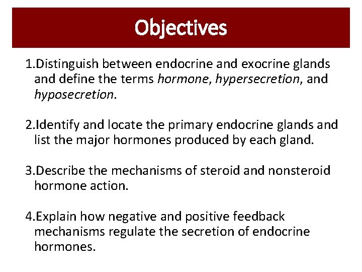 Chapter 11 The Endocrine System Objectives 1 Distinguish