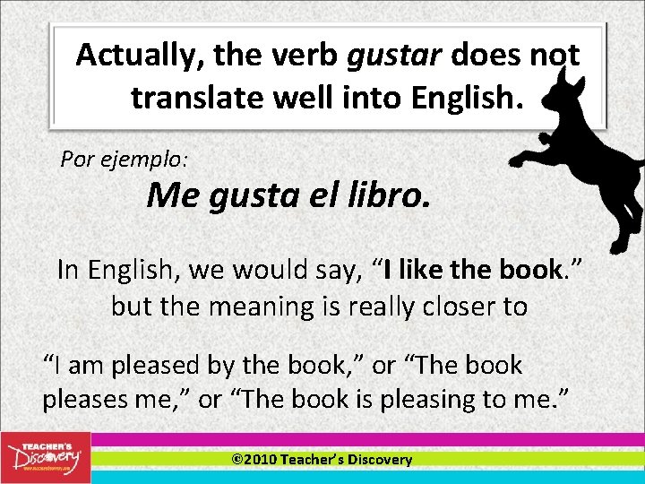 The Verb gustar 2010 Teachers Discovery Me gusta