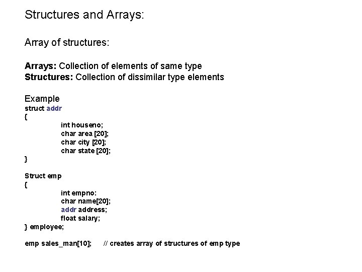 Data Structures Summary Creating structure Accessing structure elementsmembers