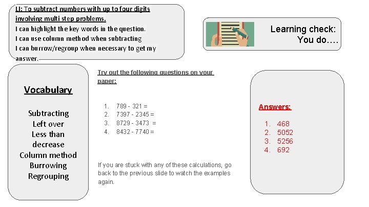 To subtract numbers with up to four digits