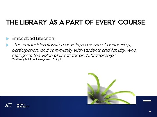 THE LIBRARY AS A PART OF EVERY COURSE