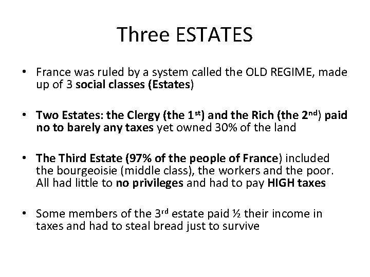 French Revolution Three ESTATES France was ruled by