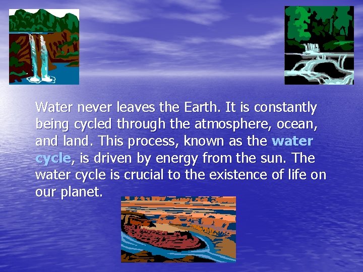 The Water Cycle By Christine Ward Energy Transfer
