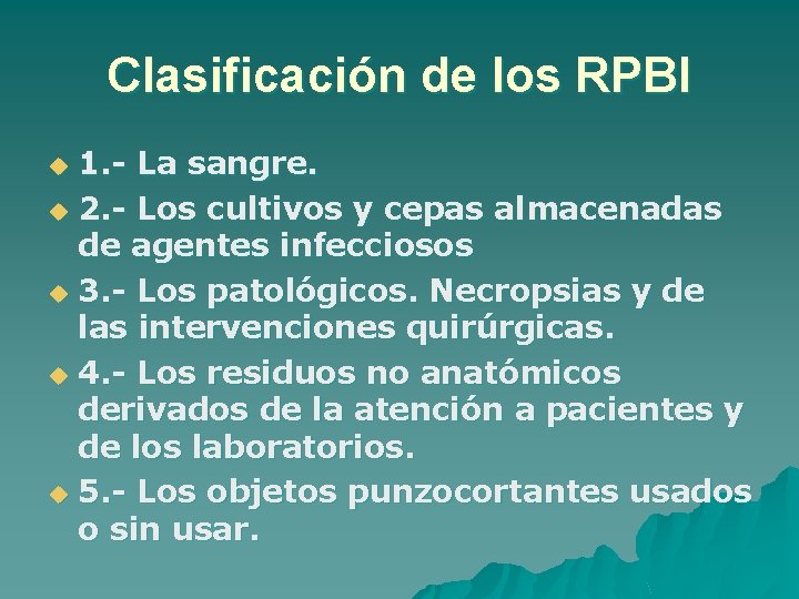 RESIDUOS PELIGROSOS BIOLOGICO INFECCIOSOS RPBI La norma NOM052