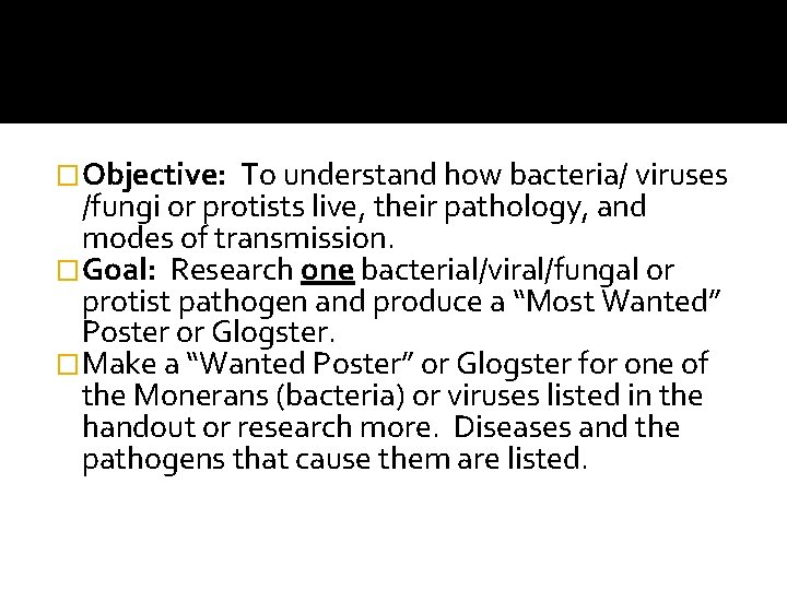 Bacteria Wanted Poster Objective To understand how bacteria