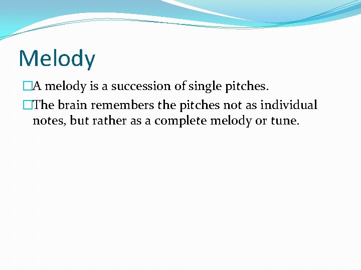 The Elements of Music Pitch Pitch can be