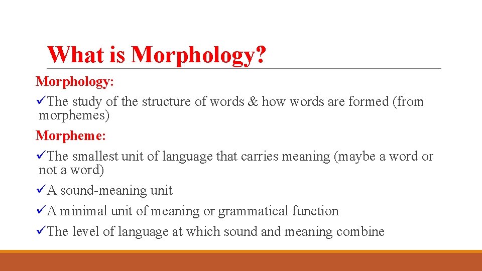 Morphology Introduced Lecture 1 DR SAUDI SADIQ BA
