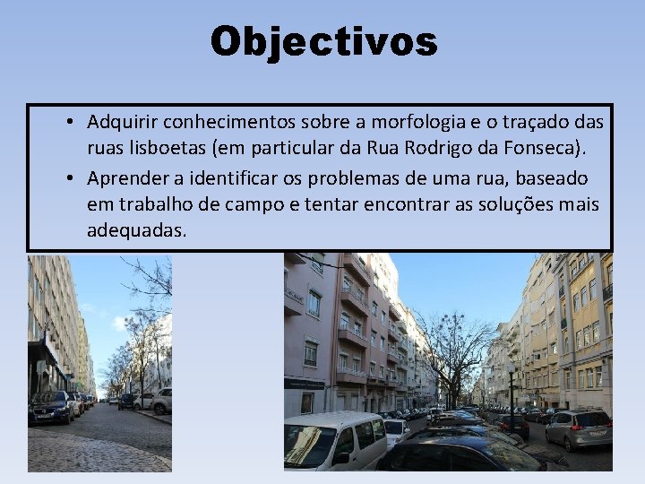 A Rua Rodrigo da Fonseca Lisboa Ns Propomos