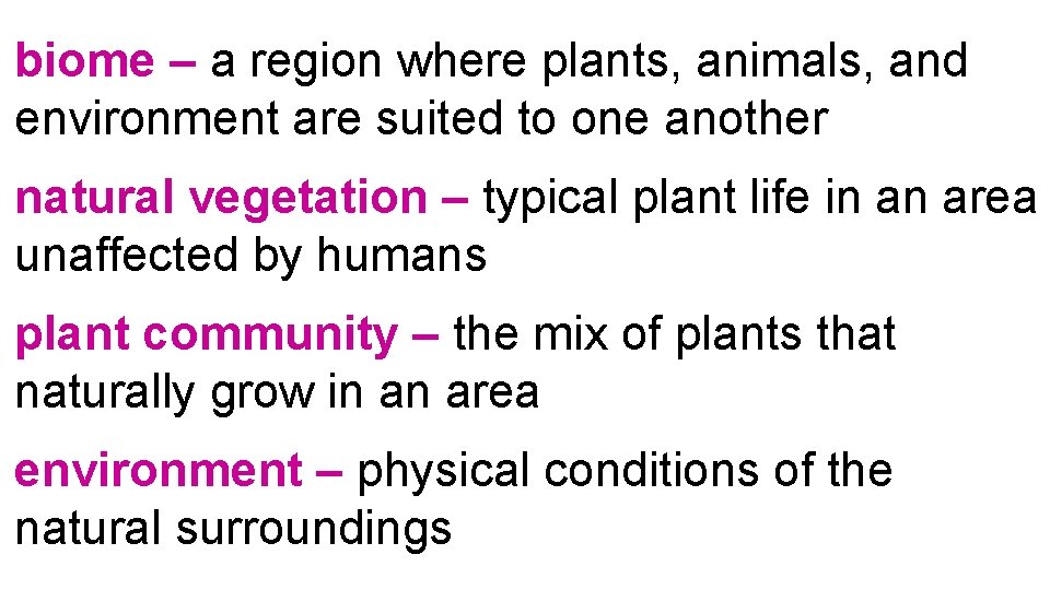biome a region where plants animals and environment