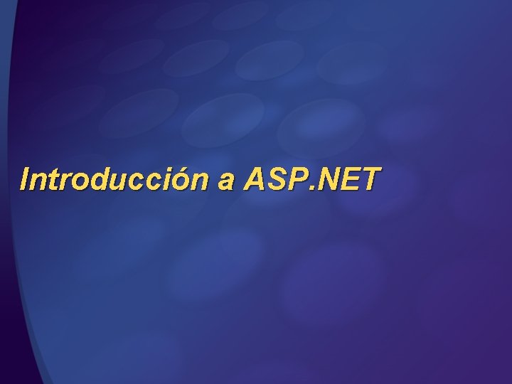 Desarrollo web con ASP NET Agenda Introduccin a