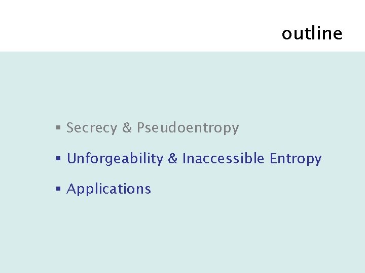 Inaccessible Entropy Iftach Haitner Omer Reingold Microsoft Research