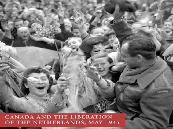 Liberation of the Netherlands Canada General Charles Foulkes