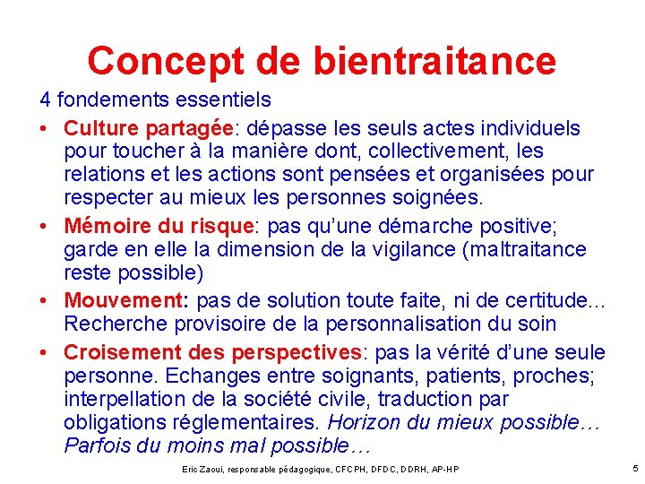 PROMOTION DE LA BIENTRAITANCE PRVENTION DE LA MALTRAITANCE