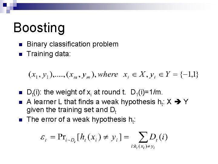 Boosting Methods Benk Erika Kelemen Zsolt Summary n