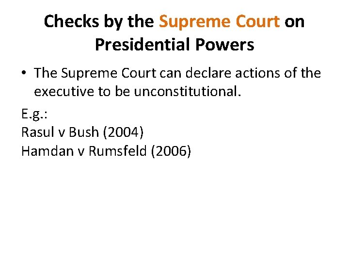 Limitations on Presidential Power Learning Objectives To examine