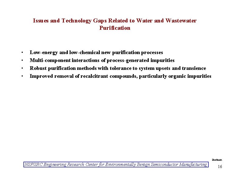 Water A Key Process Fluid an Environmental Bottleneck