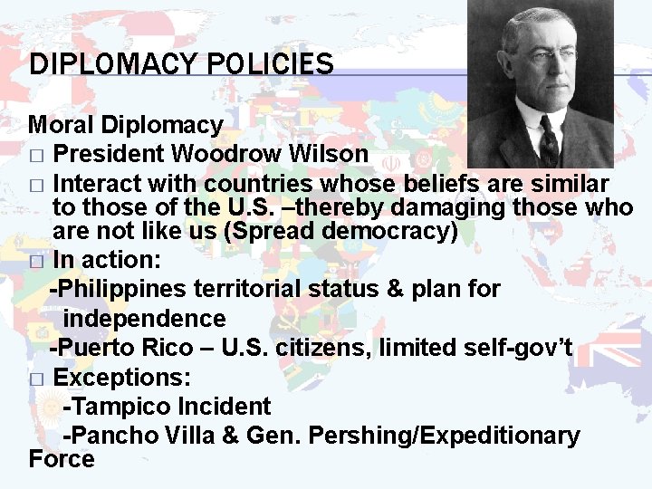 WORLD WAR I DIPLOMACY POLICIES Big Stick Diplomacy