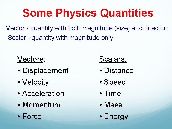 Describing Motions Kinematics A branch of physics that